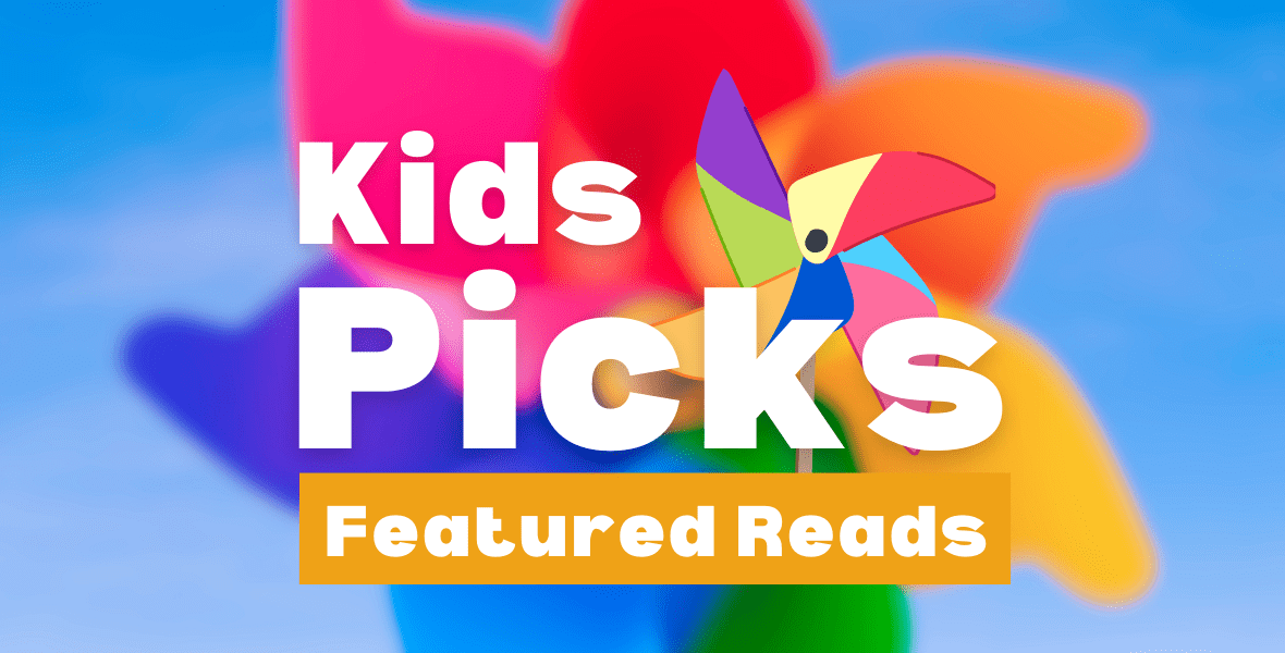 Summer 2024 Featured Reads: Kids Picks | Waterloo Public Library