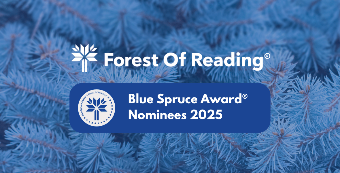 Forest of Reading: Blue Spruce Award® Nominees 2025 | Waterloo Public ...