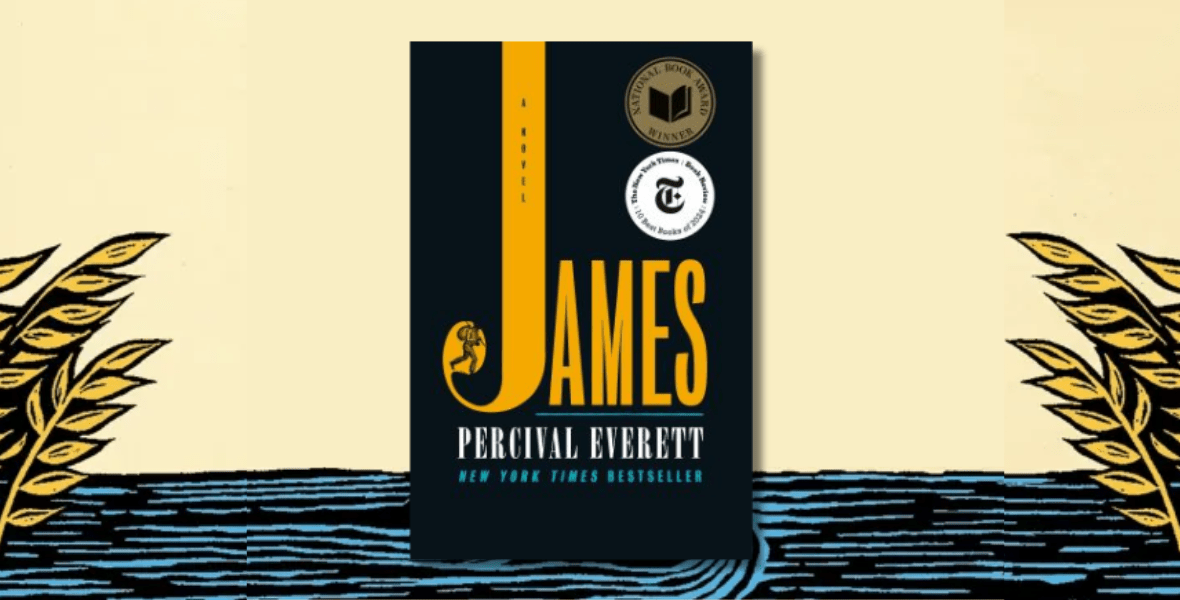 James by Percival Everett: A Darkly Funny, Deeply Painful Reimagining ...