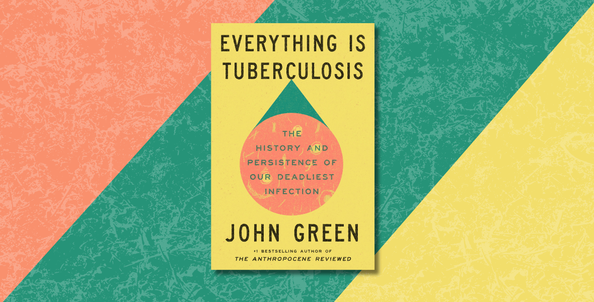 Review: Everything is Tuberculosis by John Green | Waterloo Public Library
